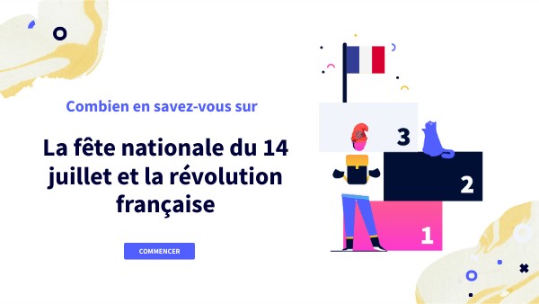 La fête nationale du 14 juillet - QUIZ | Genially