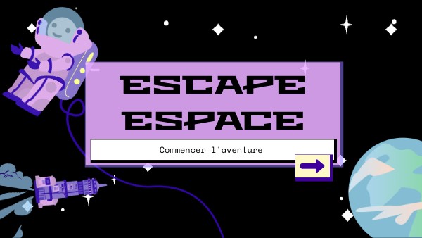 ESCAPE GAME ESPACE | Genially