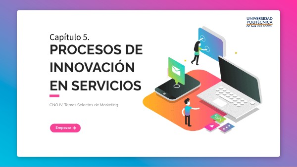 Capítulo 5. PROCESOS DE INNOVACIÓN EN SERVICIOS | Genially