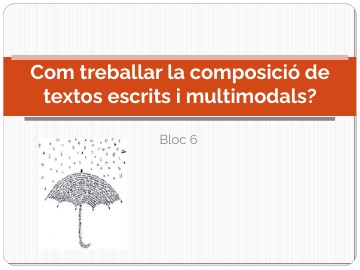 Bloc 6: Expressió escrita i multimodal | Genially