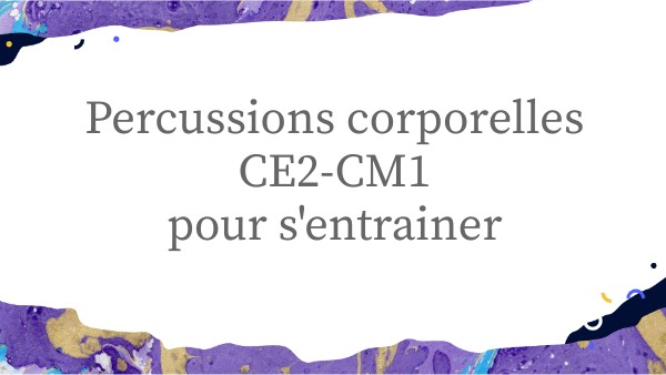 percussions corporelles pour s'entrainer | Genially