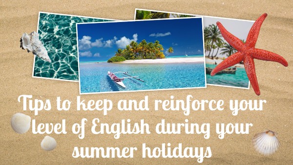 A2.1 TIPS FOR SUMMER HOLIDAYS | Genially