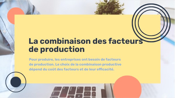 La combinaison des facteurs de production