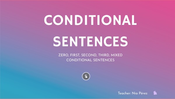 CONDITIONALS 10th GRADE | Genially