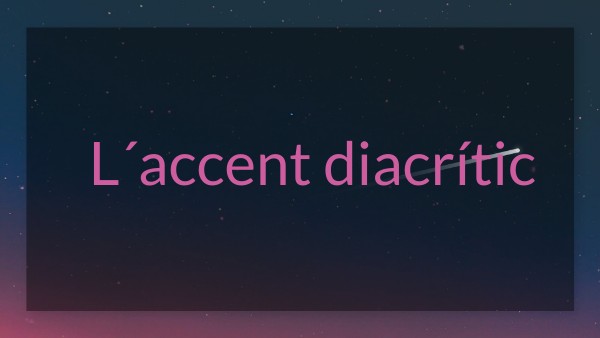 L´accent diacrític - Valencià 2n ESO | Genially