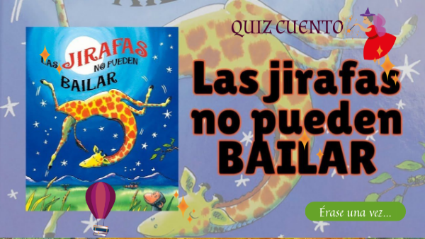 LAS JIRAFAS NO PUEDEN BAILAR | Genially