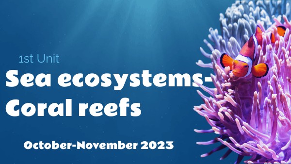 1st Unit-Sea ecosystems and Coral reefs