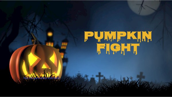 PUMPKIN FIGHT