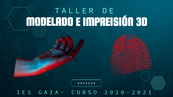 TALLER DE MODELADO E IMPRESIÓN 3D | Genially
