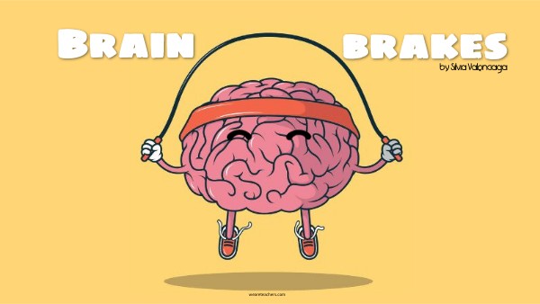 Brain Breaks - Silvia Valenciaga | Genially