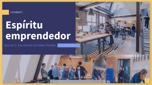 Unidad 1 Espíritu emprendedor | Genially