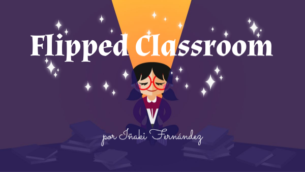 Flipped Classroom | Genially