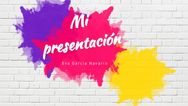Mi presentación- Eva García Navarro