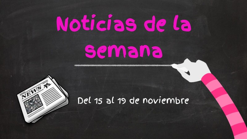 Noticias 15 al 19 de noviembre