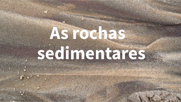 rochas sedimentares | Genially