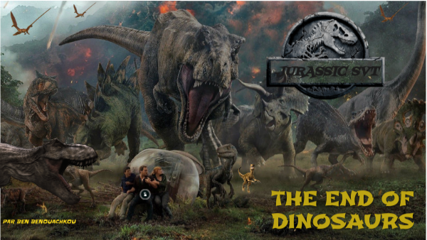 THE END OF DINOSAURS . | Genially