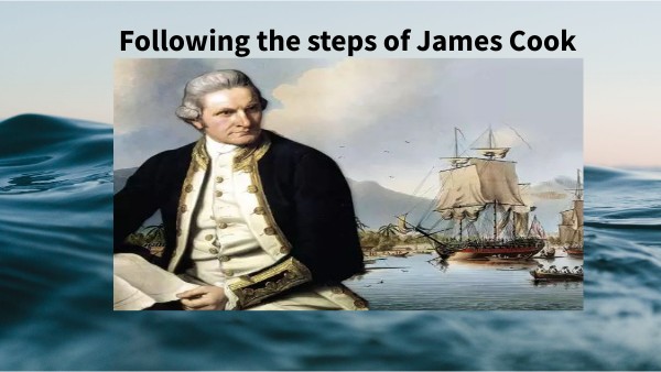 Following the steps Of James CookPrésentation essentielle