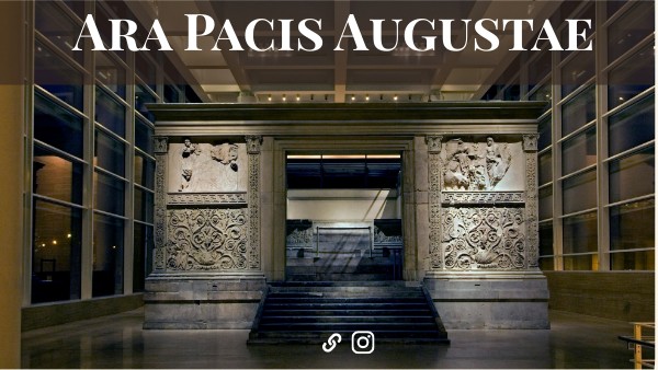Ara Pacis Augustae | Genially