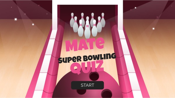 Mate QUIZ Super BOWLING | Genially