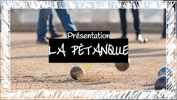 LA PETANQUE