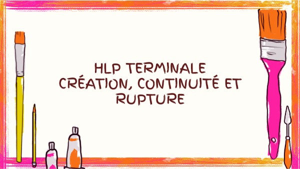création, rupture et continuité HLP Term | Genially