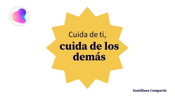 Cuida de ti, cuida de los demás | Genially