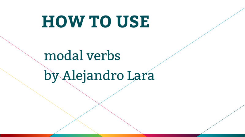Modal Verbs by Alejandro Lara | Genially