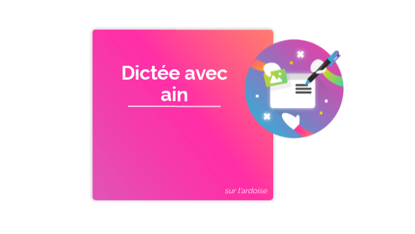 Dictée AIN | Genially
