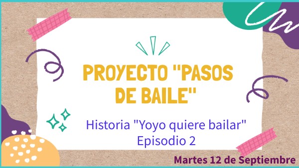 Historia "Yoyo quiere Bailar" Episodio 2 | Genially
