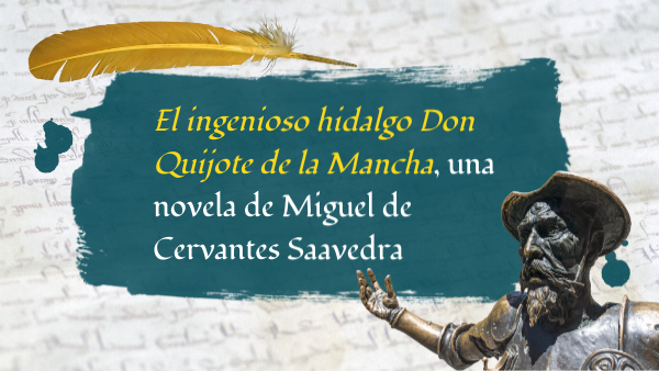 Miguel de Cervantes y Don Quijote