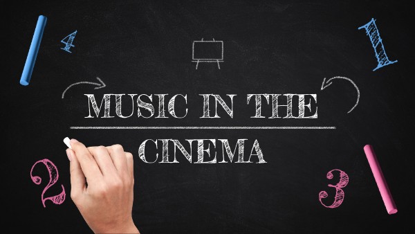 Music in the Cinema.