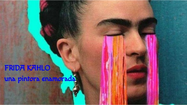 Frida Kahlo | Genially