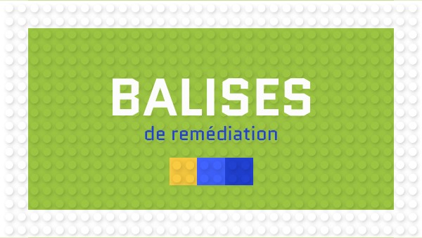 Balises de remédiation | Genially