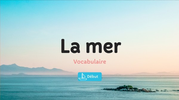 Vocabulaire - La mer | Genially