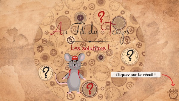 Au Fil du Temps - La découverte - Les Solutions | Genially