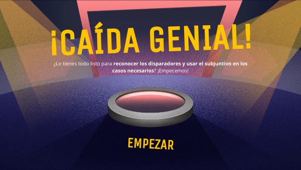 [Paso 1- Subjuntivo Flow] QUIZ CAÍDA GENIAL