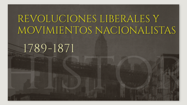 T2: Revoluciones liberales y movimientos nacionalistas (1789-1871)