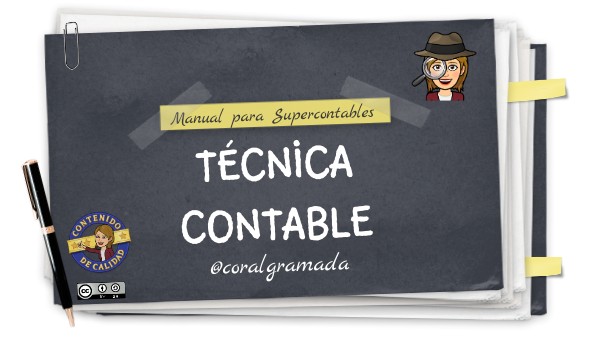 Manual para Supercontables (Técnica contable) | Genially