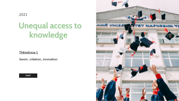 AMC -Thématique 1-Unequal access to knowledge | Genially