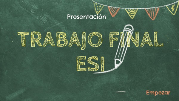 TRABAJO FINAL ESI | Genially