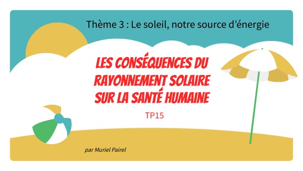 TP15 Les conséquences du rayonnement solaire M. Pairel | Genially