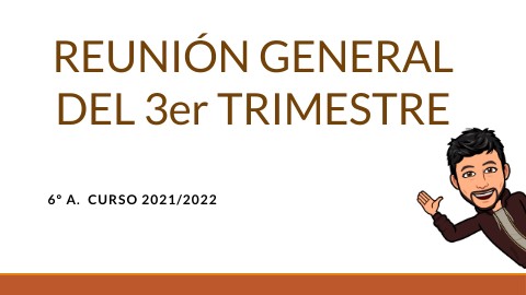 6º 3er TRI REUNIÓN GENERAL | Genially