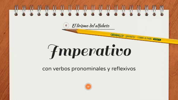 Imperativos con verbos reflexivos y pronominales | Genially