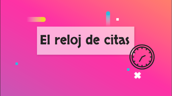 reloj de citas | Genially