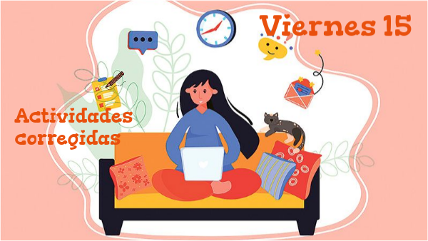 Actividades corregidas 15/05/20 | Genially