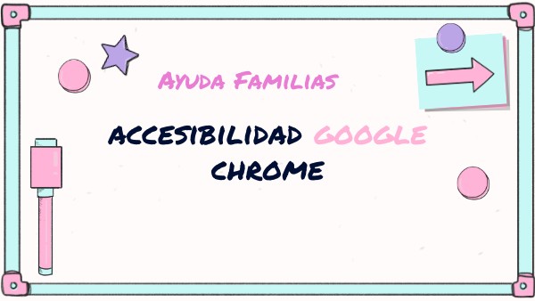 GOOGLE CHROME. SUBTÍTULOS | Genially