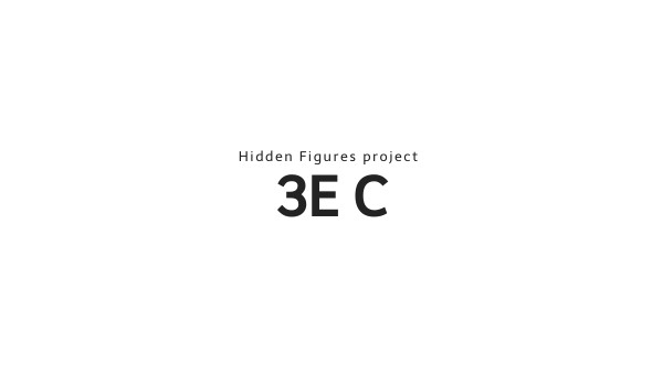 Hidden Figures Project 3e C | Genially