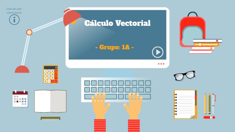 Bienvenid@ a Cálculo Vectorial