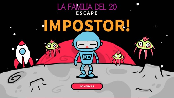 ESCAPE IMPOSTOR LA FAMILIA DEL 20 | Genially