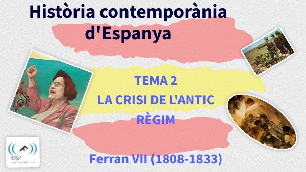HE_Tema_2_Ferran_VII | Genially